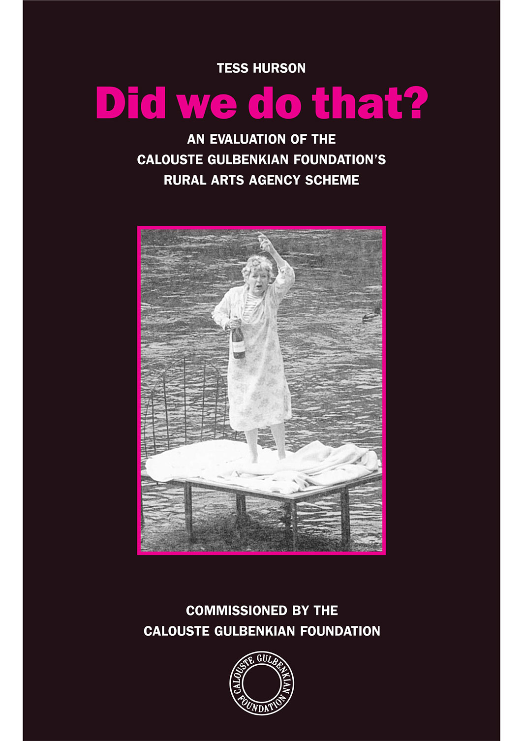 Did We Do That? - Calouste Gulbenkian Foundation — UK Branch